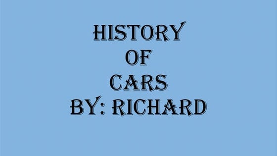 History of cars presentation | PPTX | Auto Technology | Automotive