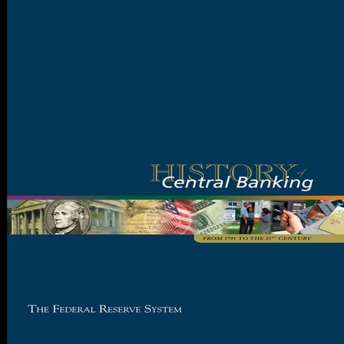 History of Central Banking from 1791 to the 21st century - The Federal ...