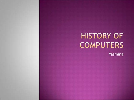 History of computers hamza 4q | PPT