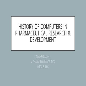 History of computers in Pharmaceutical research & Development | PPTX