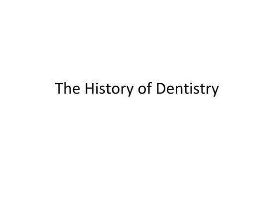 history of dentistry | PPT