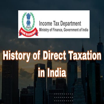 History of Direct Taxation IN INCOME TAX INDIA | PDF