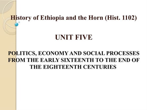 Unit 4.ppt HISTORY OF ETHIOPIA AND THE HORN CH 4 | PPT