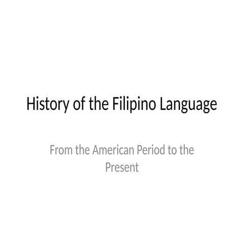 History_of_Filipino_Language_Presentation.pptxh | PPTX