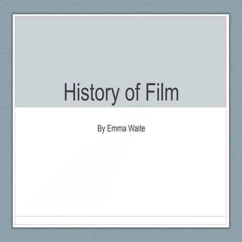 History of Film | PPTX
