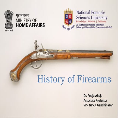 History of Firearms by national forensic science university | PPTX
