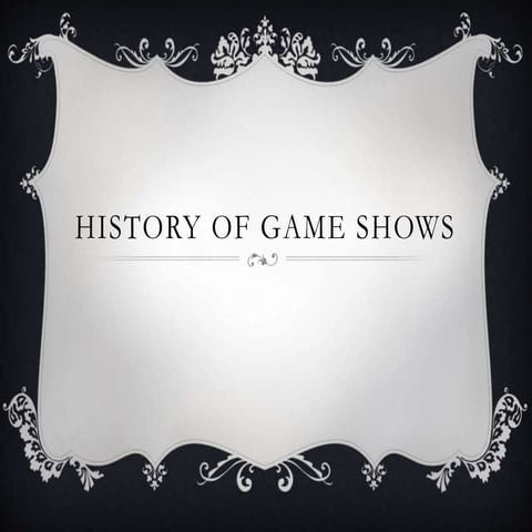 History Of Game Shows | PPTX