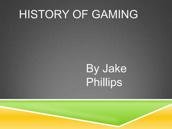 History Of Video Games | PPTX