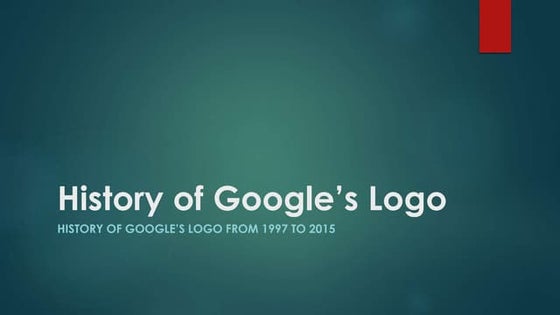 Google logo history | PPTX | Search | Internet