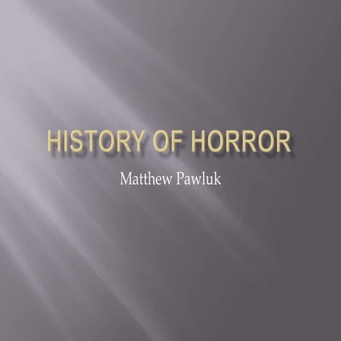 History of horror | PPTX