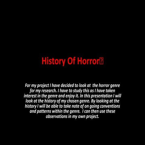 History of horror | PPTX | Horror | Genres