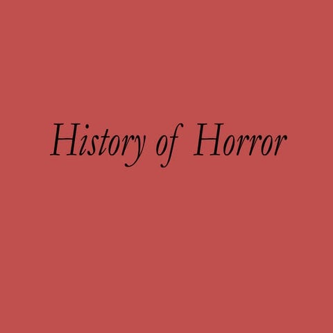 History of horror ppt | PPTX