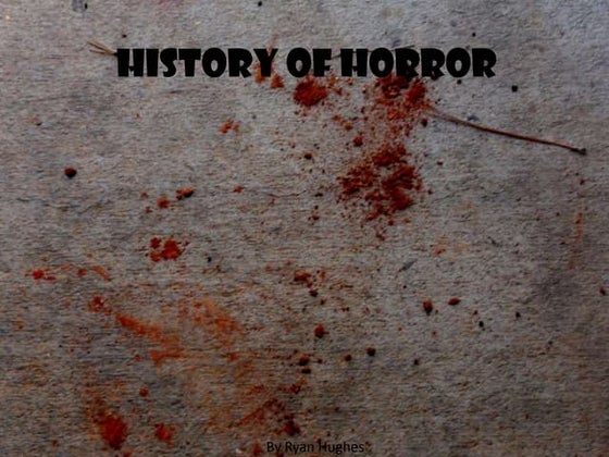 History of horror | PPTX | Horror | Genres