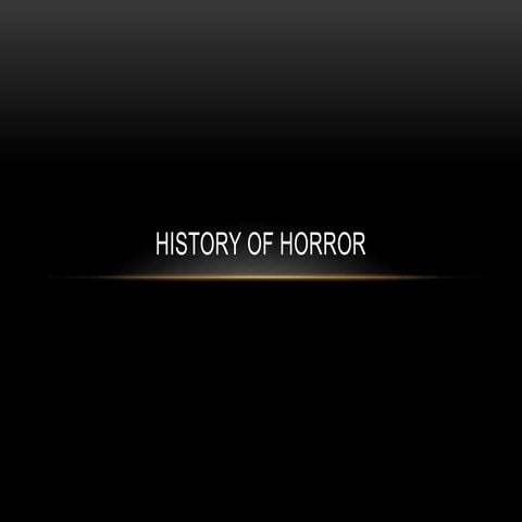History of horror | PPT