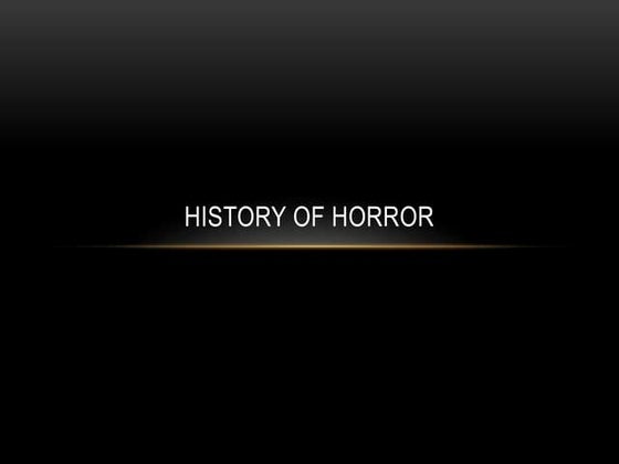 The history of horror | PPTX