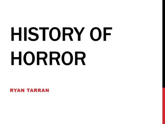 History of Horror | PPT | Horror | Genres