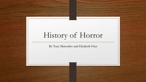 History of Horror | PPT | Horror | Genres