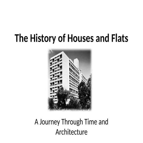 History_of_Houses_and_Flats, new theme .pptx