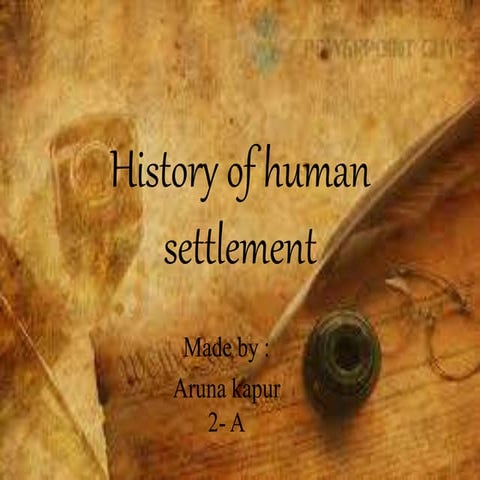 History of human settlement | PPTX