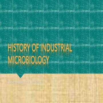History and developments of industrial_microbiology | PPTX