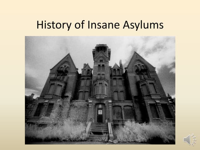 Insane Asylums