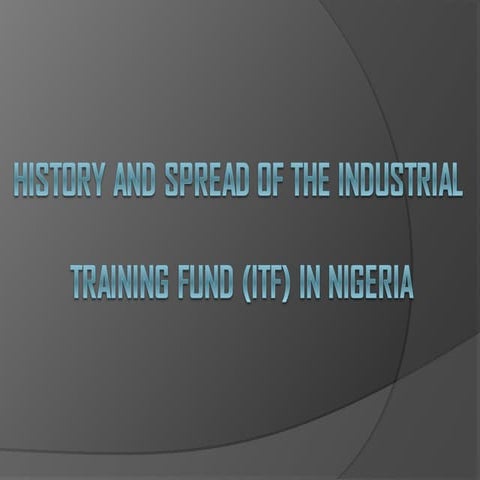 History of ITF in Nigeria_SWEP 2024_Prof. A. R. Adetunji.ppt