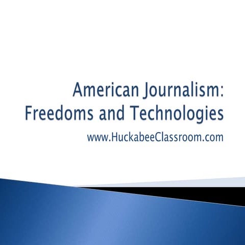 American Journalism: Freedoms and Technologies | PPT