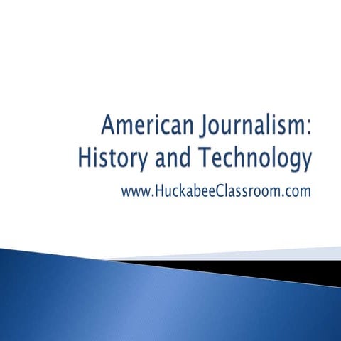 History of journalism for journalism 1 slideshare | PPTX