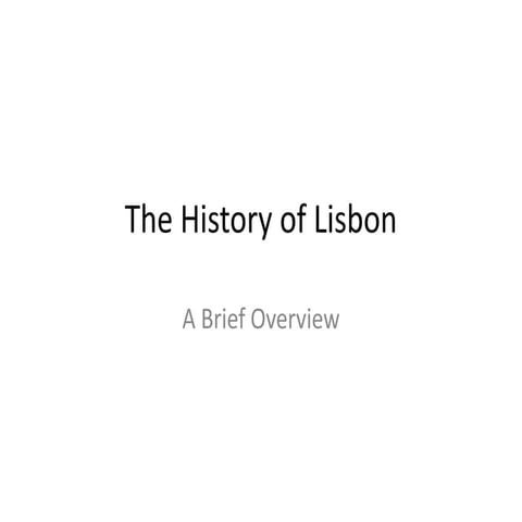 The Capital of Portugal: A History of Lisbon | PPTX