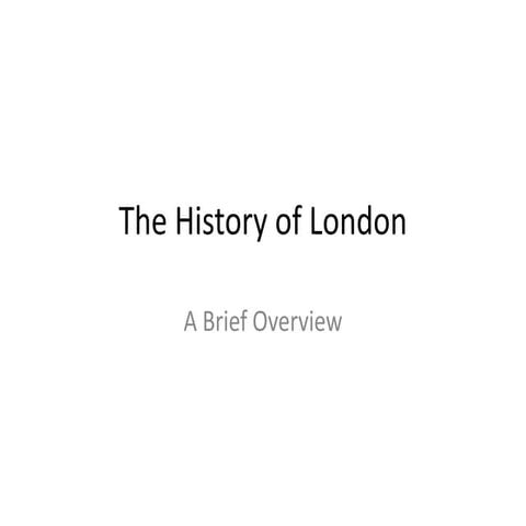 A Brief Overview of the History of London | PPT