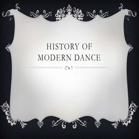 History of Modern Dance | PPTX