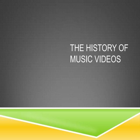 History of music videos. | PPT