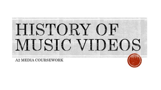 History of music video finished | PPT