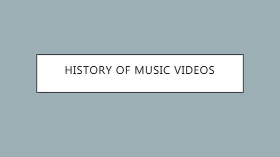The history of music videos | PPT