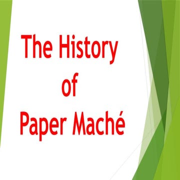History of papermache_technology and livelihood education 10.pptx