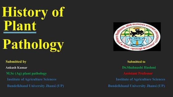 History and milestones of Plant Pathology | PPTX