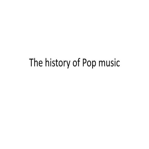 History of popmusic | PPT
