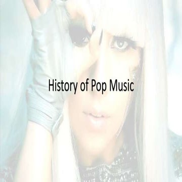 History of pop music | PPTX | Contemporary Hits/Pop/Top 40 | Music