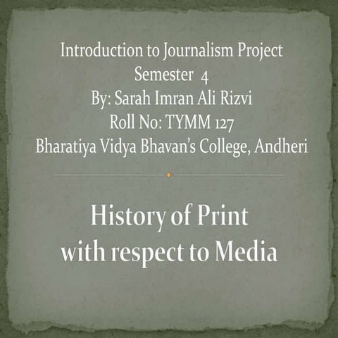 History of print with respect to media | PPTX