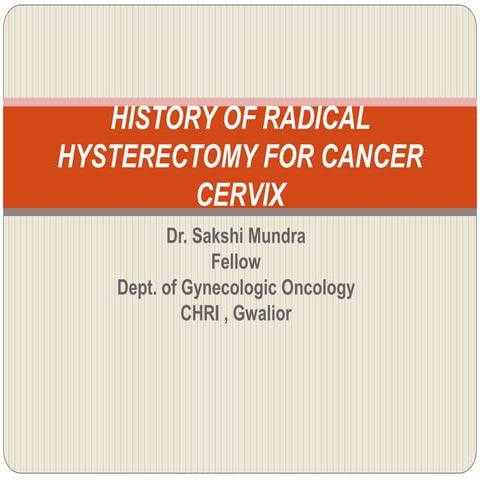 History of radical hysterectomy for cancer cervix | PPTX