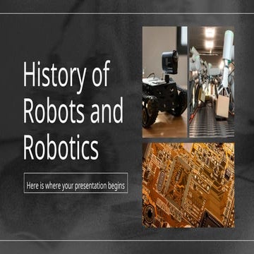 History of Robots and Robotics pres templ | PPTX