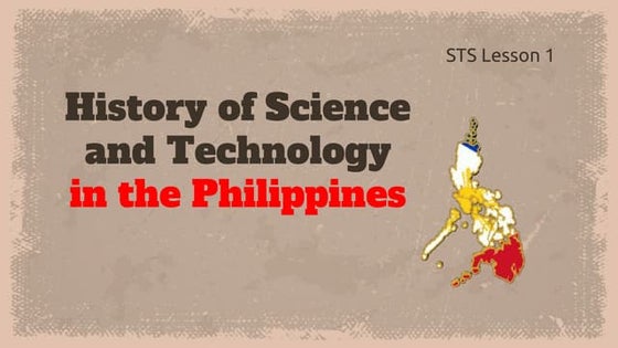 Brief history of science and technology of the Philippines | PPTX | Geology | Science