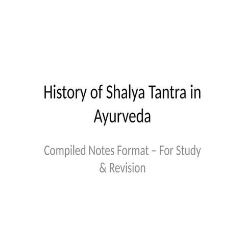 History_of_Shalya_Tantra_Notes.pptx...... | PPTX