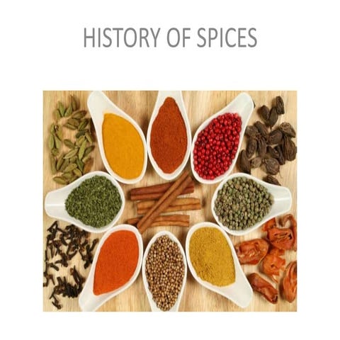 History of spices and herbs | PPTX