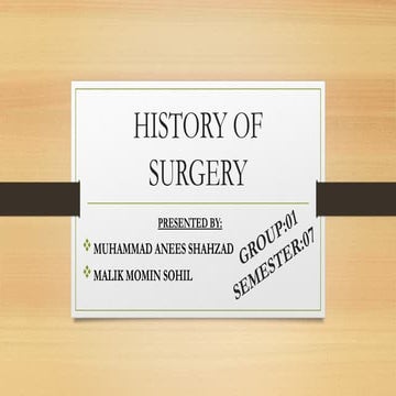 HISTORY OF SURGERY and its advancement in medicine | PPTX