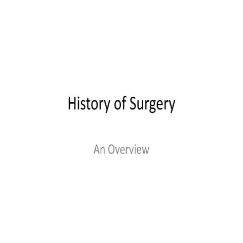 History_of_Surgery :- the glorious past. | PPTX