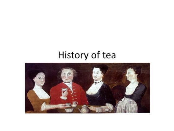 History of world Tea | PPTX