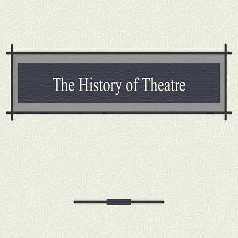 History of theatre | PPT