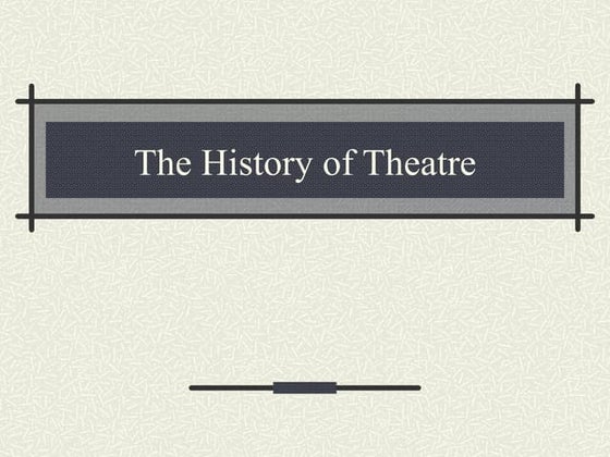 the_history_of_theatre.ppt