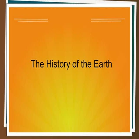 History of the earth | PPTX | Geology | Science